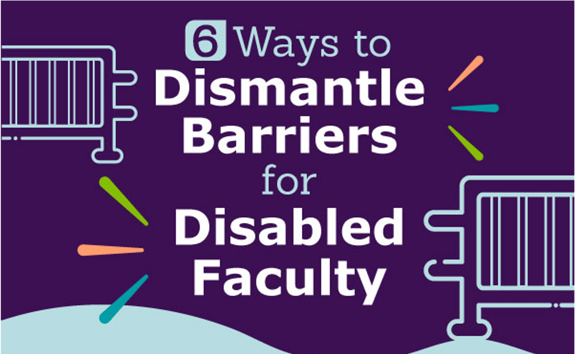 6 Ways to Dismantle Barriers for Disabled Faculty on Campus - The Mind ...